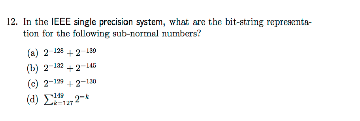 In the IEEE single precision system, what are the | Chegg.com