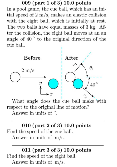 Solved In a pool game, the cue ball, which has an initial | Chegg.com