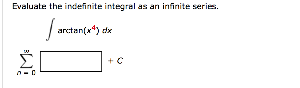 Solved Evaluate the indefinite integral as an infinite | Chegg.com Solved Evaluate the indefinite integral as an infinite | Chegg.com