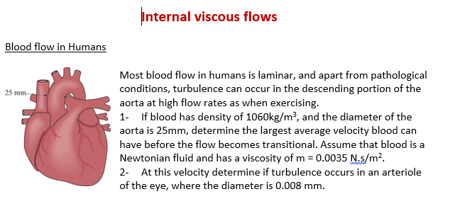 Solved Internal viscous flows Blood flow in Humans Most | Chegg.com