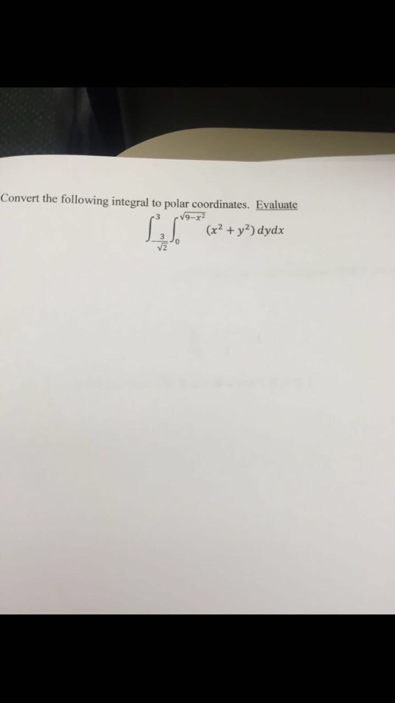 Solved Convert the following integral to polar coordinates. | Chegg.com
