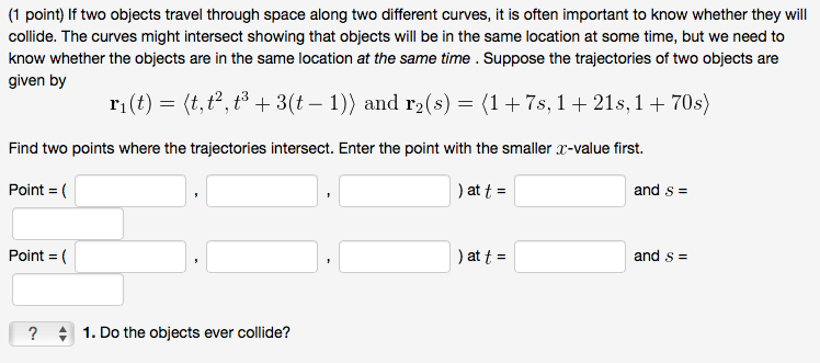 Solved If two objects travel through space along two | Chegg.com