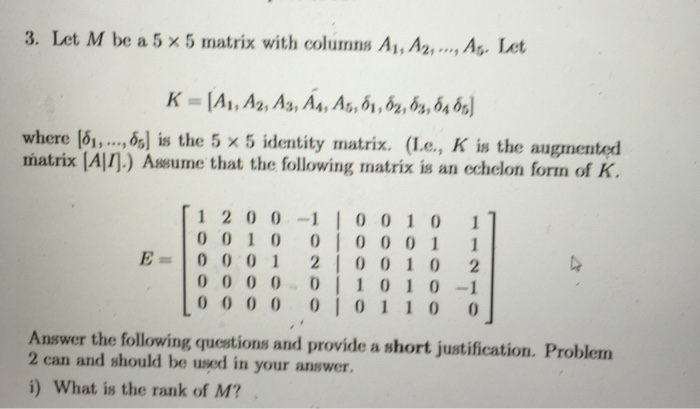 Solved 3· Let M be a 5 x 5 matrix with columns A1,A2, natrix | Chegg.com