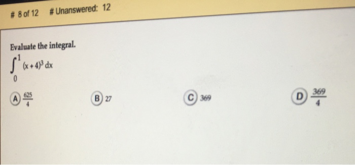 Solved Evaluate the integral. Integral^-1_0 (x + 4)^3 dx | Chegg.com
