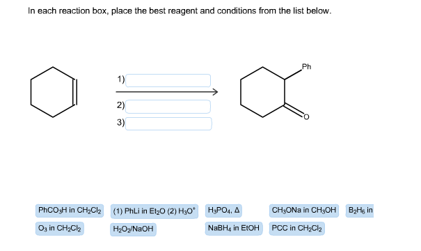 Solved In each reaction box, place the best reagent and | Chegg.com