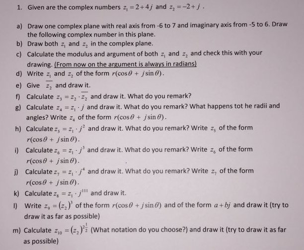 Solved 1. Given are the complex numbers zl=2+4/ and z,--2+j | Chegg.com