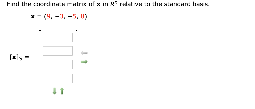 Solved Find the coordinate matrix of x in Rn relative to the | Chegg.com
