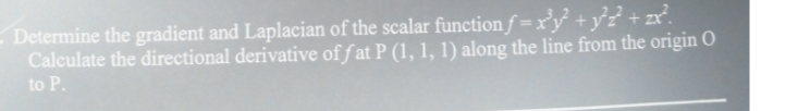 Solved Determine the gradient and Laplacian of the scalar | Chegg.com