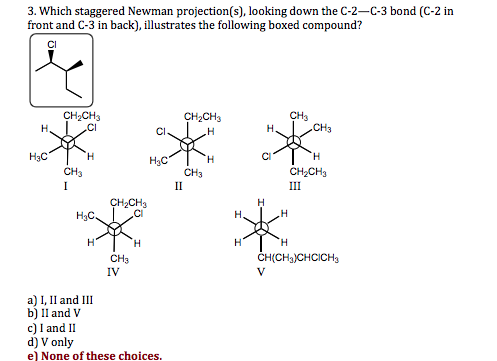 Solved Which staggered Newman projection(s), looking down | Chegg.com