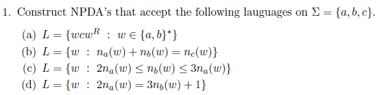 Solved Construct NPDA's that accept the following languages | Chegg.com