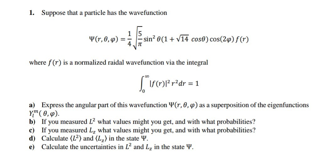 Solved 1 Suppose That A Particle Has The Wavefunction 1 5