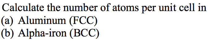 Solved Calculate the number of atoms per unit cell in (a) | Chegg.com