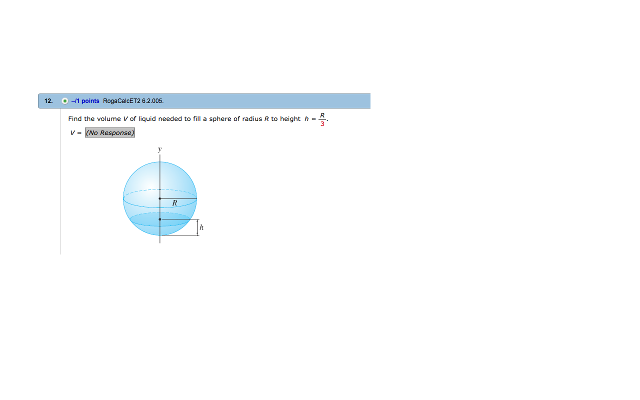 Solved Find the volume V of liquid needed to fill a sphere | Chegg.com