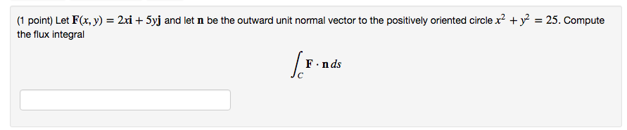 Solved Let F (x, y) = 2xi + 5yj and let n be the outward | Chegg.com