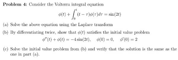 Solved Problem 4: Consider the Volterra integral equation | Chegg.com