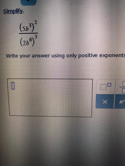 solved-simplify-5b-3-2-2b-6-3-write-your-answer-using-chegg