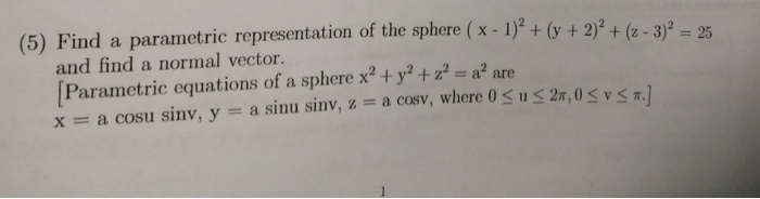 Solved (5) Find a parametric representation of the sphere (x | Chegg.com