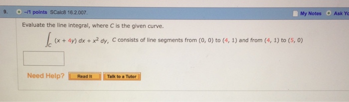 Solved Evaluate the line integral, where C is the given | Chegg.com