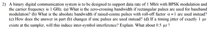 Solved 2) A binary digital communication system is to be | Chegg.com