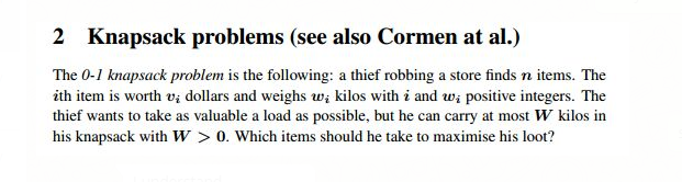 Solved 2 Knapsack problems (see also Cormen at al.) The 0-1 | Chegg.com