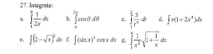 Solved Integrate: integral^9_1 1/2x dx integral^2pi_pi cos | Chegg.com