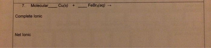 Solved Molecular Complete Ionic Net Ionic | Chegg.com