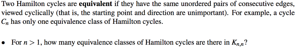 Solved Two Hamilton cycles are equivalent if they have the | Chegg.com