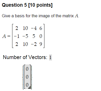Solved Give a basis for the image of the matrix A. A = [2 10 | Chegg.com