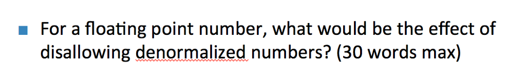 Solved For a floating point number, what would be the effect | Chegg.com