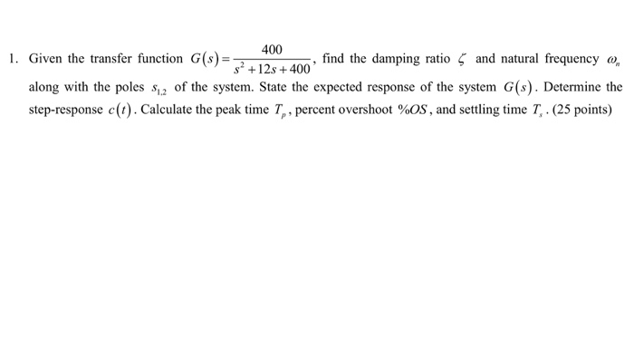 Solved Given The Transfer Function Find The Damping Ratio C