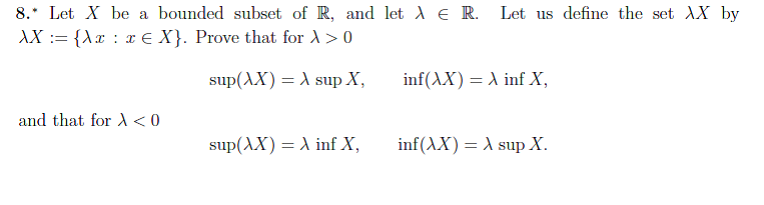 Solved 8.. Let X be a bounded subset of R, and let λ AX := | Chegg.com Solved 8.. Let X be a bounded subset of R, and let λ AX := | Chegg.com