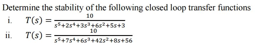 Solved Determine the stability of the following closed loop | Chegg.com