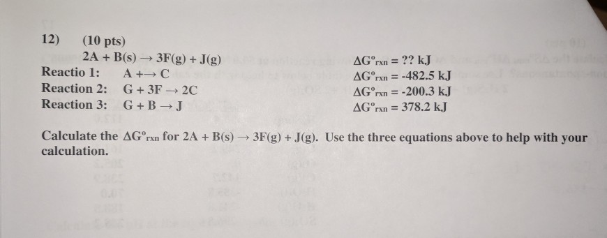 Solved 12) (10 pts) 2A + B(s)--3F(g) + J(g) Reactiol: | Chegg.com