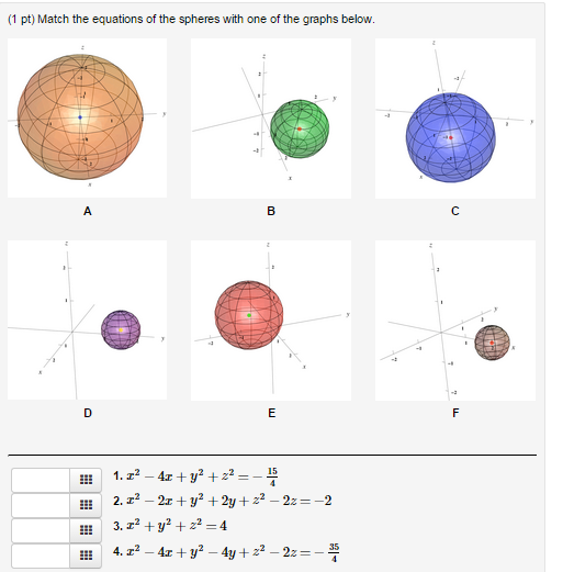 Solved (1 pt) Match the equations of the spheres with one of | Chegg.com
