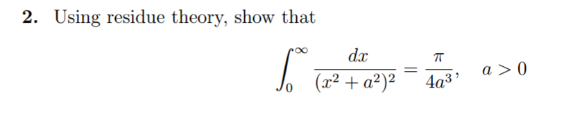 Solved Using residue theory, show that integral^infinity_0 | Chegg.com