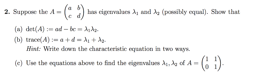 Solved Suppose the A = (a b c d) has eigenvalues lambda_1 | Chegg.com
