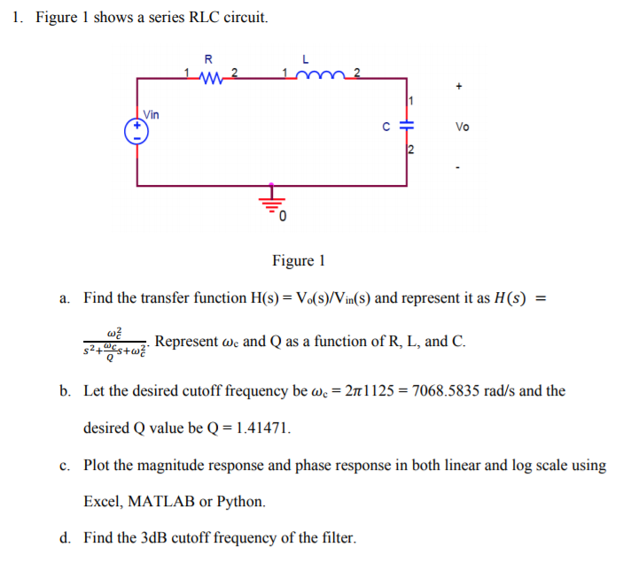 Solved 1. Figure 1 shows a series RLC circuit. Vin Figure 1 | Chegg.com