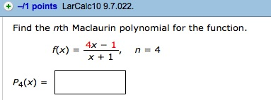 Solved Find the nth Maclaurin polynomial for the function. | Chegg.com