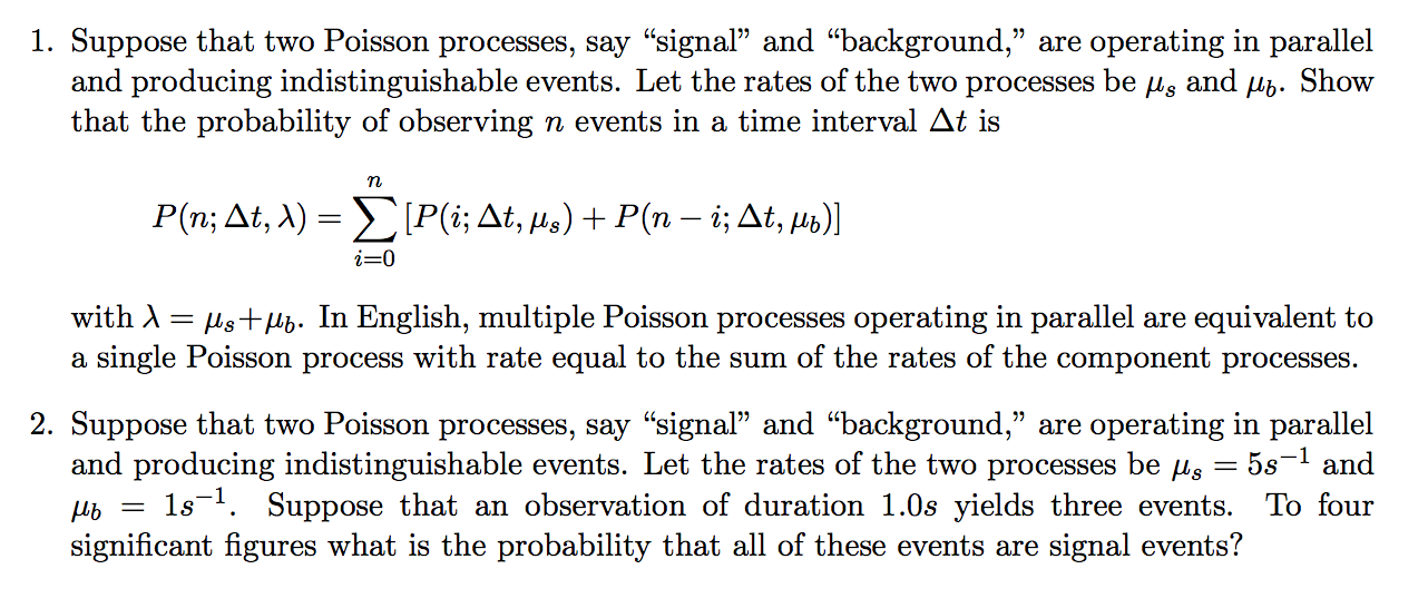 Solved Suppose that two Poisson processes, say "signal" and | Chegg.com