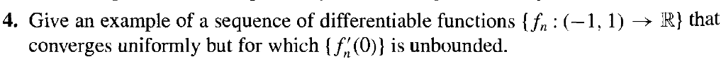 Solved Give an example of a sequence of differentiable | Chegg.com
