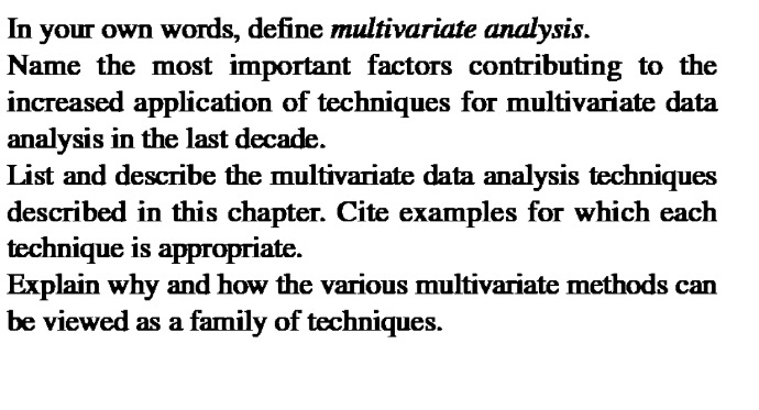 Solved In your own words, define multivariate analysis. | Chegg.com