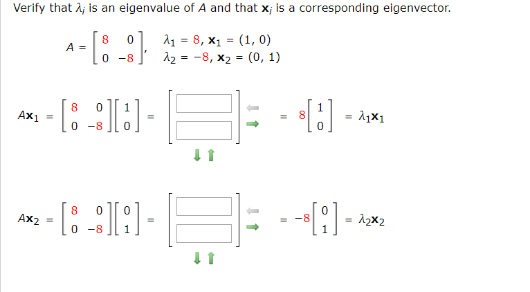 Solved Verify That Is An Eigenvalue Of A And That Xi Is A