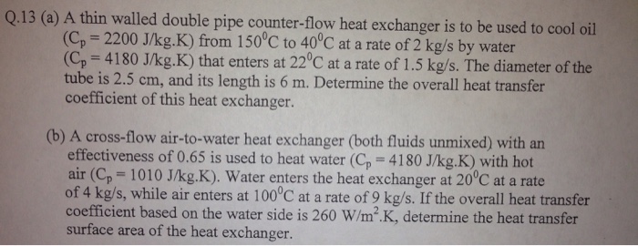 Solved A thin walled double pipe counter-flow heat exchanger | Chegg.com