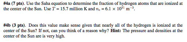 Solved Use the Saha equation to determine the fraction of | Chegg.com