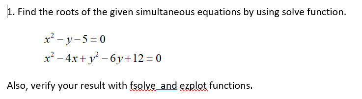 Solved h. Find the roots of the given simultaneous equations | Chegg.com