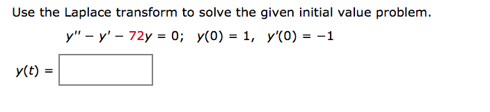 Solved Use the Laplace transform to solve the given initial | Chegg.com
