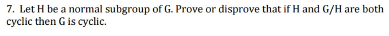 Solved Let H be a normal subgroup of G. Prove or disprove | Chegg.com