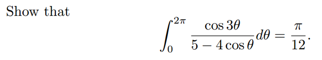 Solved Show that integral_0^2 pi cos 3 theta/5 - 4 cos | Chegg.com