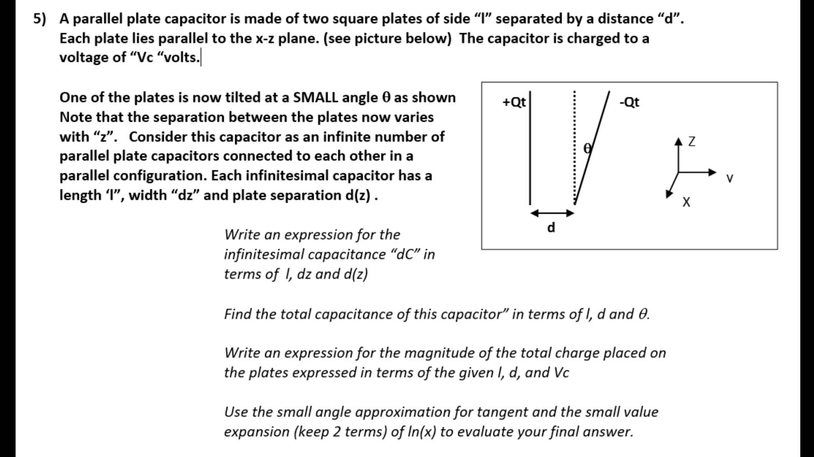 A parallel plate capacitor is made of two square | Chegg.com