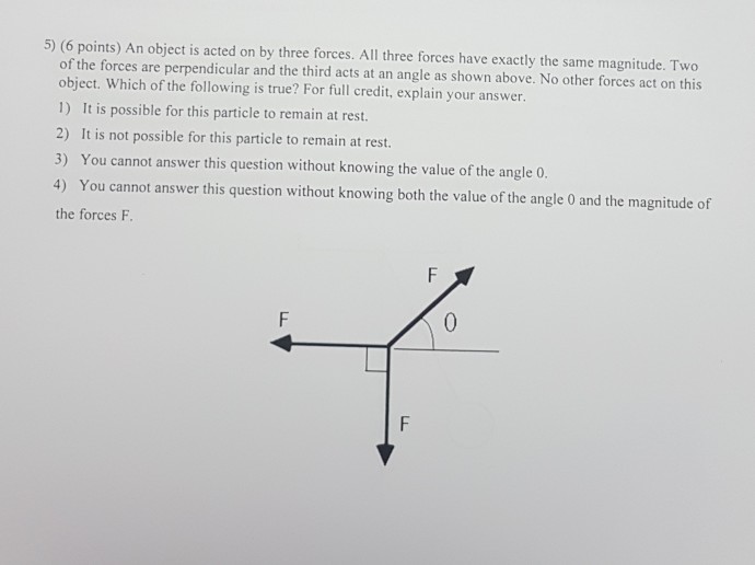 Solved 5) (6 points) An object is acted on by three forces. | Chegg.com